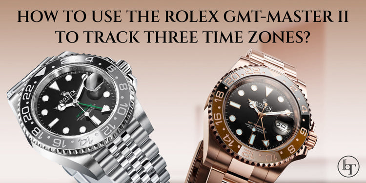 How to Use the Rolex GMT-Master II to Track Three Time Zones? – Luxury ...