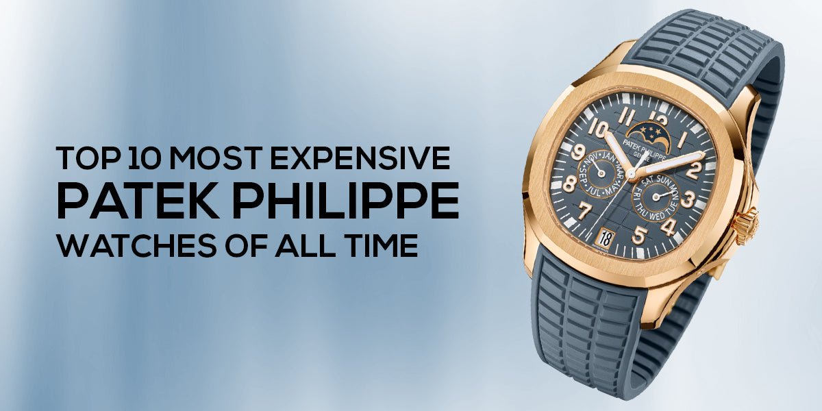 Top 10 Most Expensive Patek Philippe Watches Of All Time – Luxury Time NYC